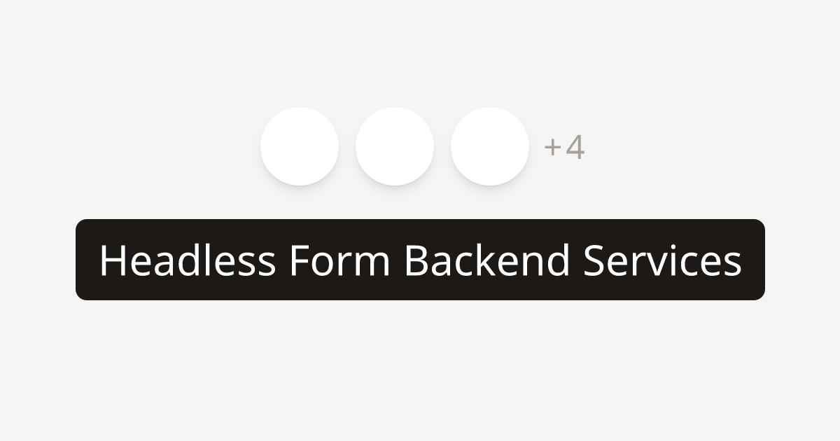Headless Form Backend Services