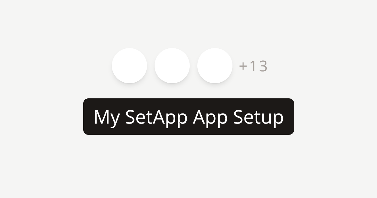 My SetApp App Setup