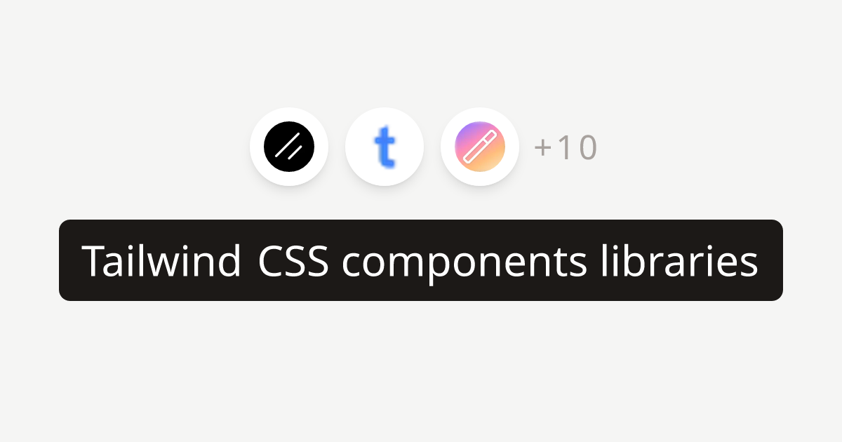 Tailwind CSS components libraries Tailwind CSS components libraries